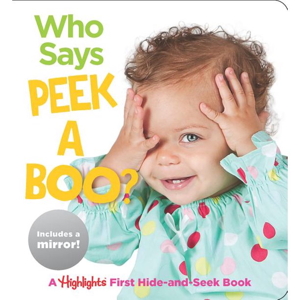 Highlights Baby Mirror Board Books: Who Says Peekaboo? : A Highlights ...