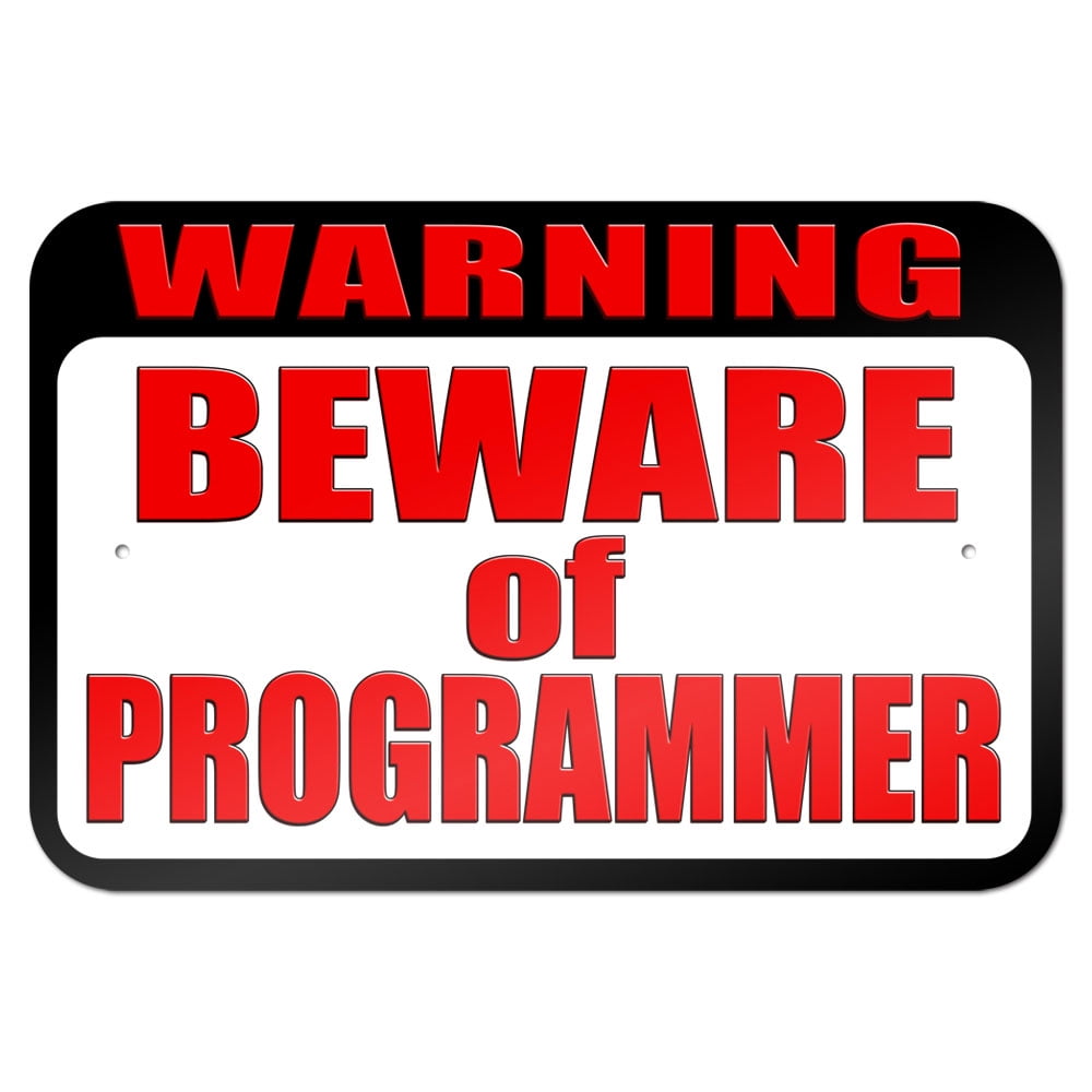 Warning Beware of Programmer 9" x 6" Metal Sign - Walmart.com
