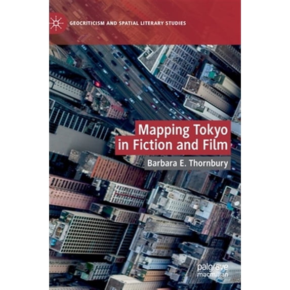 Pre-Owned Geocriticism and Spatial Literary Studie Mapping Tokyo in ...