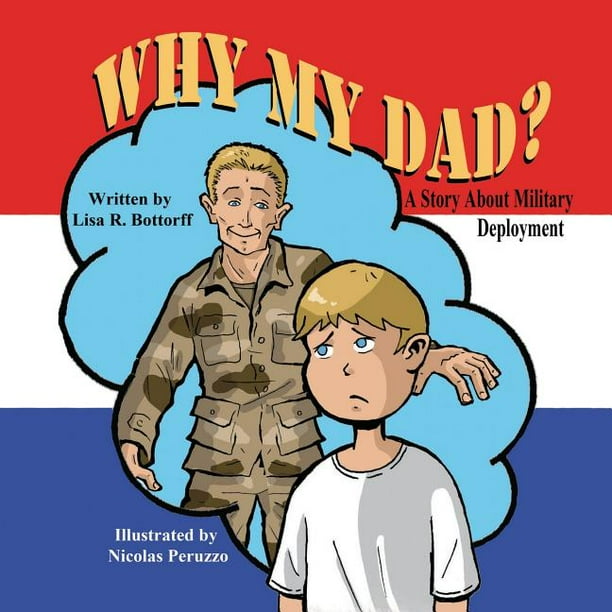 Why My Dad? a Story about Military Deployment (Paperback) - Walmart.com