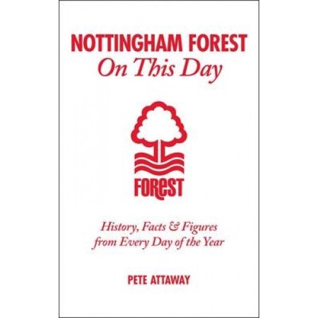 Nottingham Forest on This Day: History, Facts & Figures from Every Day ...