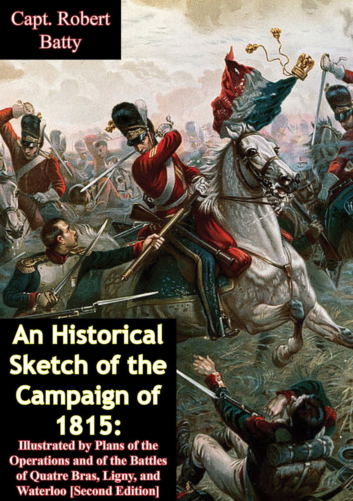 An Historical Sketch of the Campaign of 1815 - eBook - Walmart.com ...