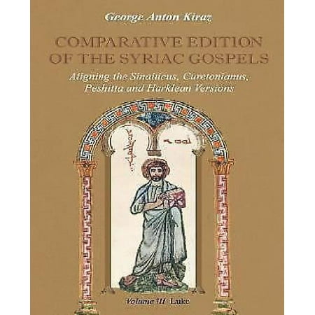 Comparative Edition of the Syriac Gospels: Aligning the Old Syriac ...