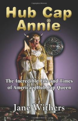 Pre-Owned Hub Cap Annie: The Incredible Life and Times of America's Hub ...