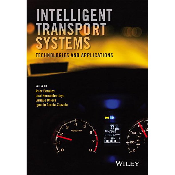 Intelligent Transport Systems : Technologies and Applications ...