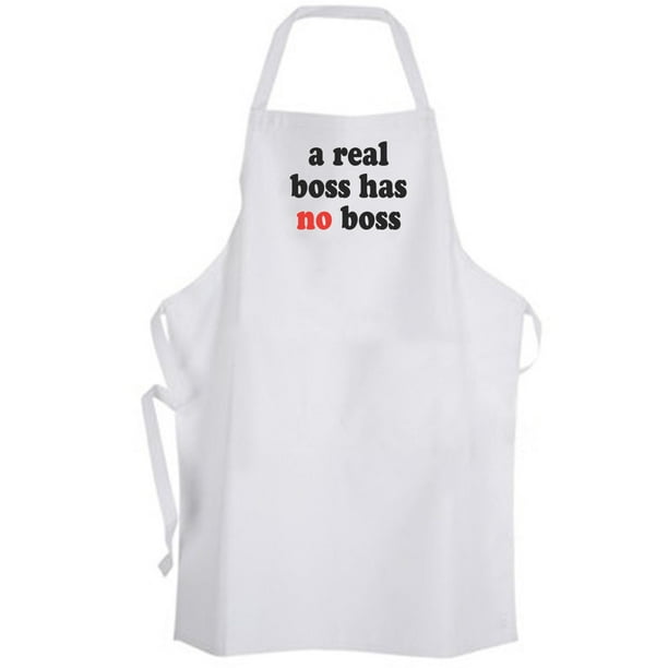 Aprons365 - a real boss has no boss – Apron (Work, Job, Goals ...