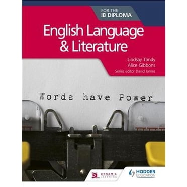 Ib Diploma: English Language and Literature for the IB Diploma ...