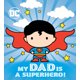 My Dad Is a Superhero! (DC Superman) (Board book) - Walmart.com