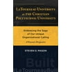 LeTourneau University as the Christian Polytechnic University ...