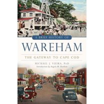A Brief History of Wareham (Hardcover) - Walmart.com
