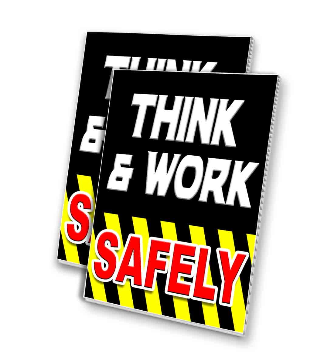 Think And Work Safely (24" X 36") 4mm Corrugated Plastic Panel ...