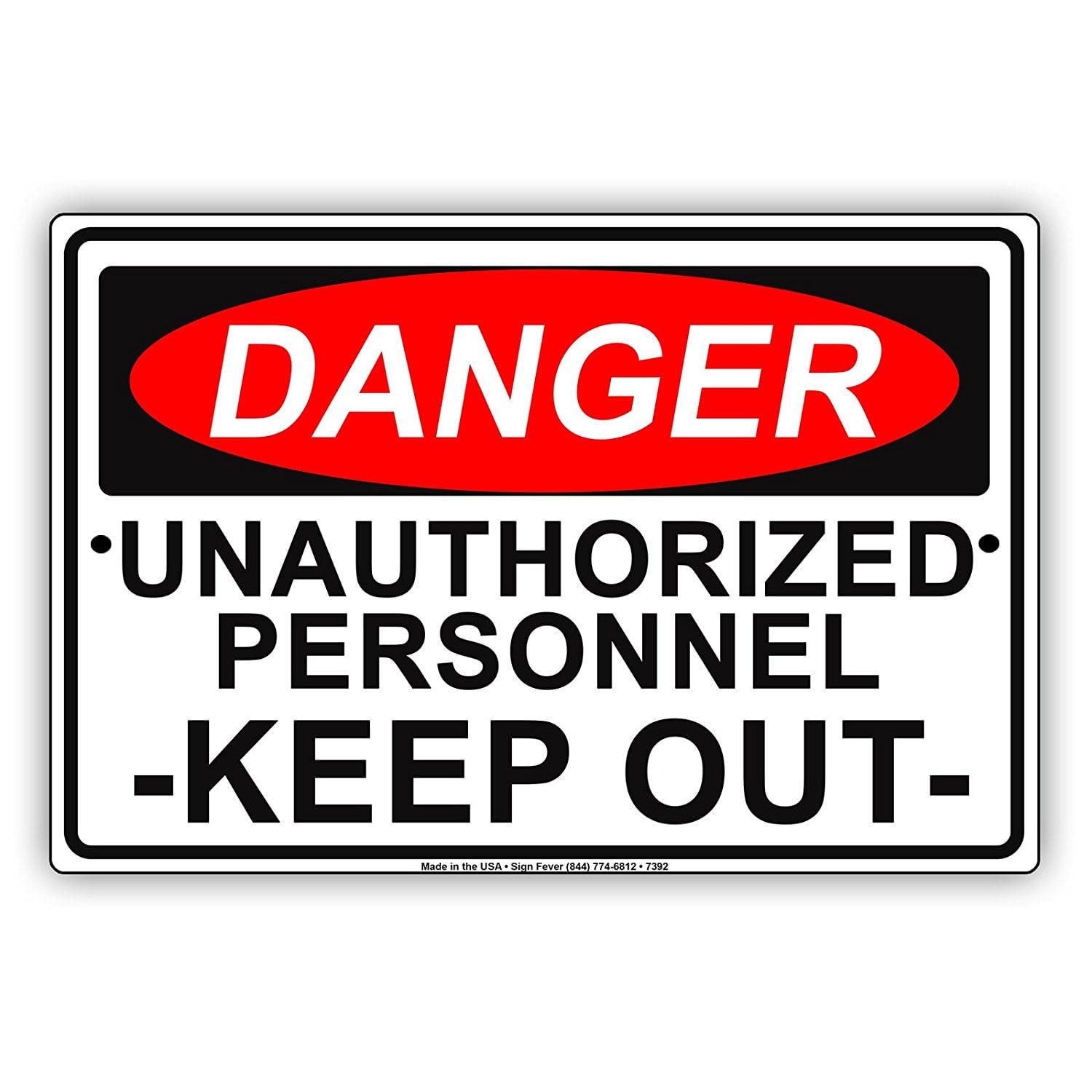 DANGER Unauthorized Personnel Keep Out Beware Alert Warning Notice ...