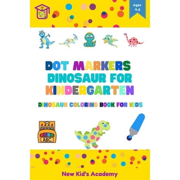 Dinosaurs Dot Markers Activity Book: Easy Guided BIG DOTS - Dot ...