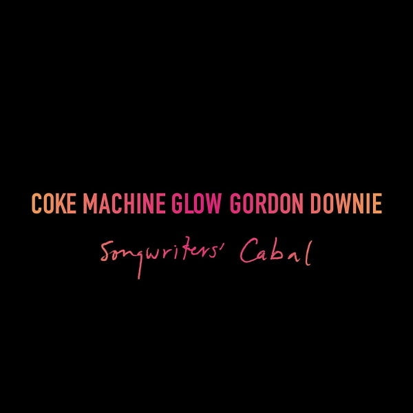 Click here for Arts & Crafts Gordon Downie - Coke Machine Glow: S... prices