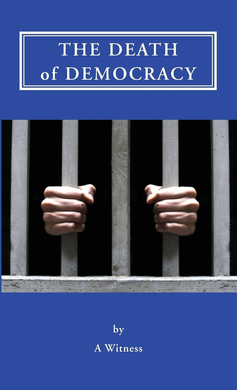 The Death of Democracy (Paperback) - Walmart.com