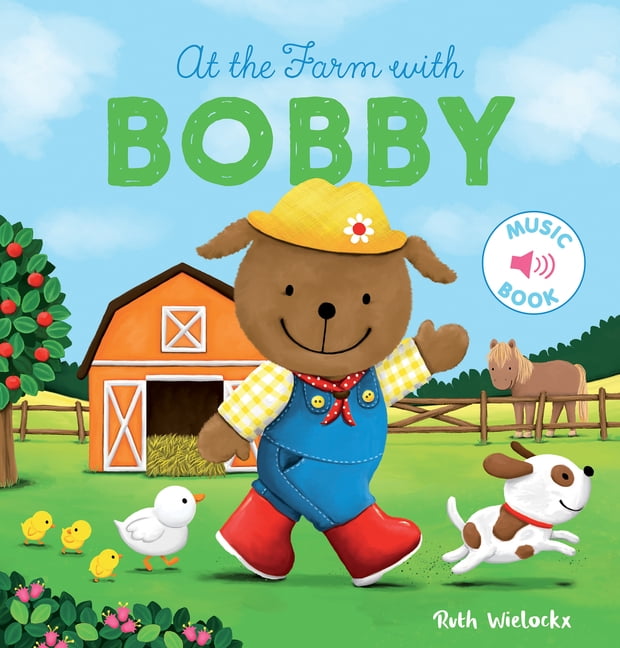 Bobby: At the Farm with Bobby (Hardcover) - Walmart.com