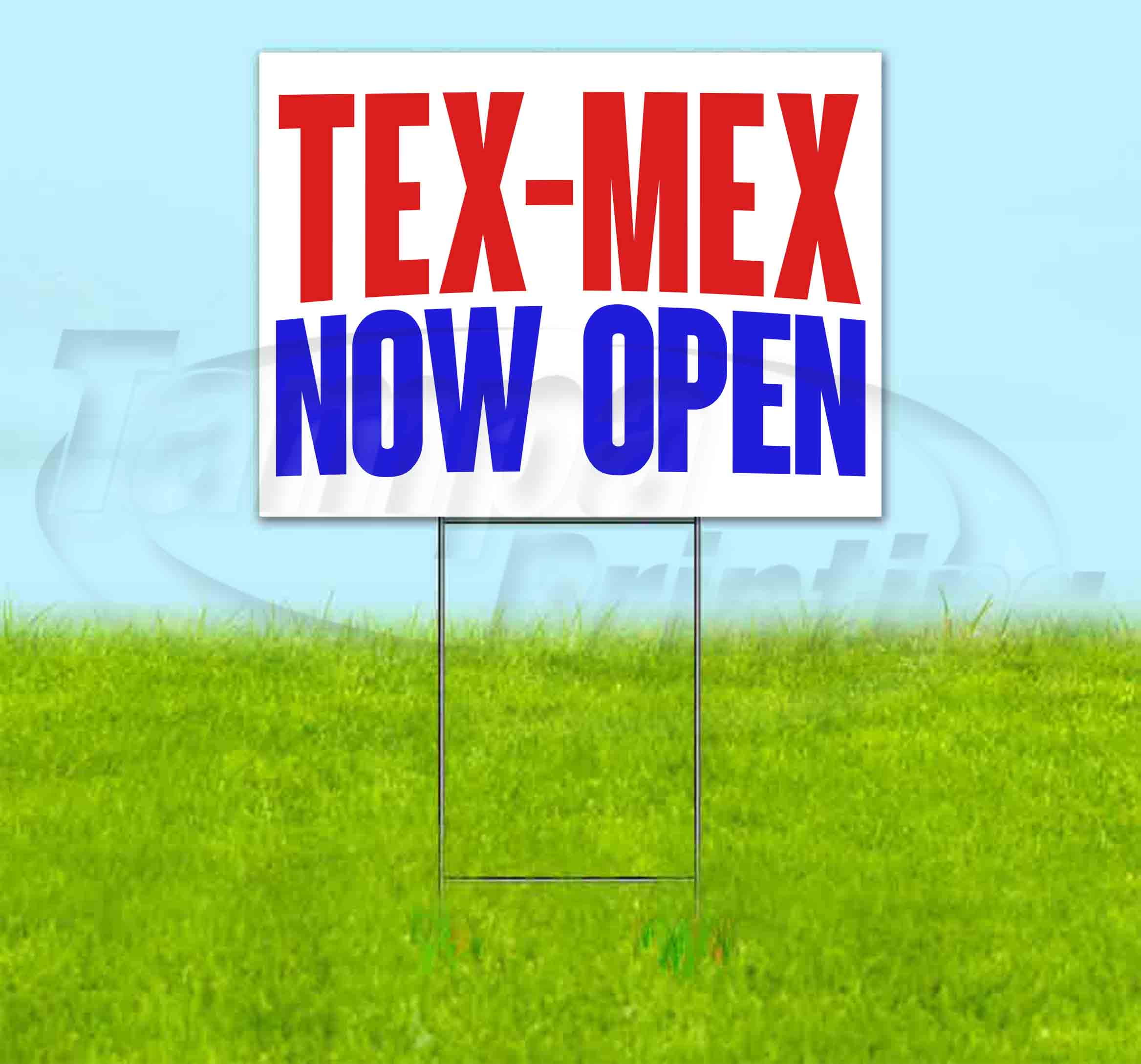 Tex-Mex Now Open (18" x 24") Yard Sign, Includes Metal Step Stake ...