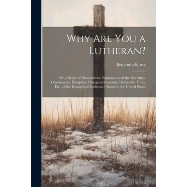 Lutheran Doctrine: An Explanation of Luther's Small Catechism - Walmart.com
