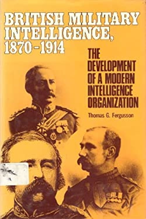 Pre-Owned British Military Intelligence, 1870-1914 : The Development of ...