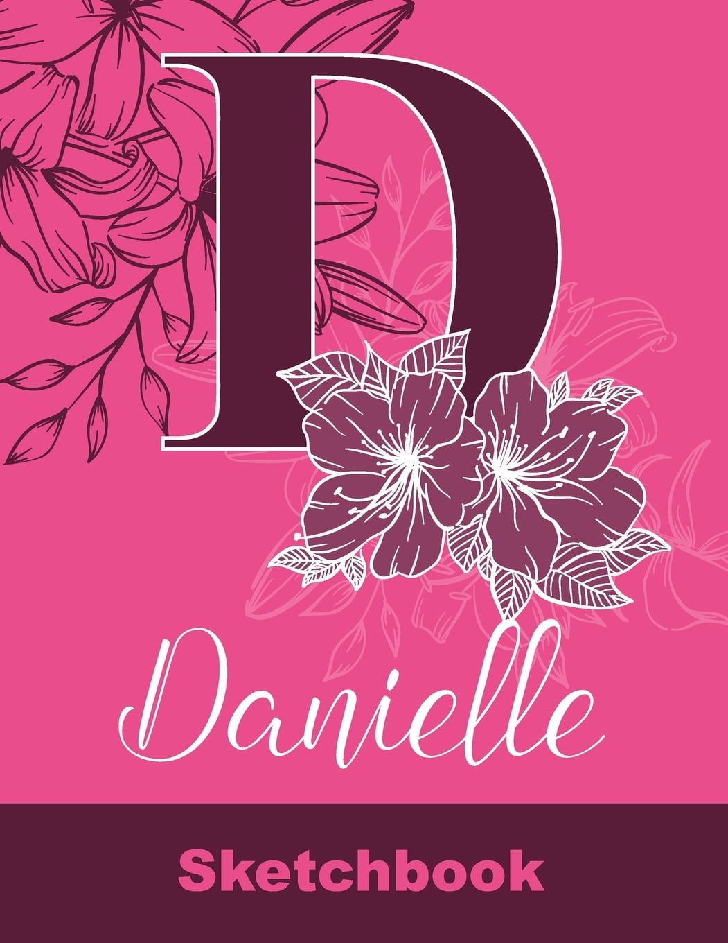 Danielle Sketchbook: Letter D Initial Monogram Personalized First Name ...