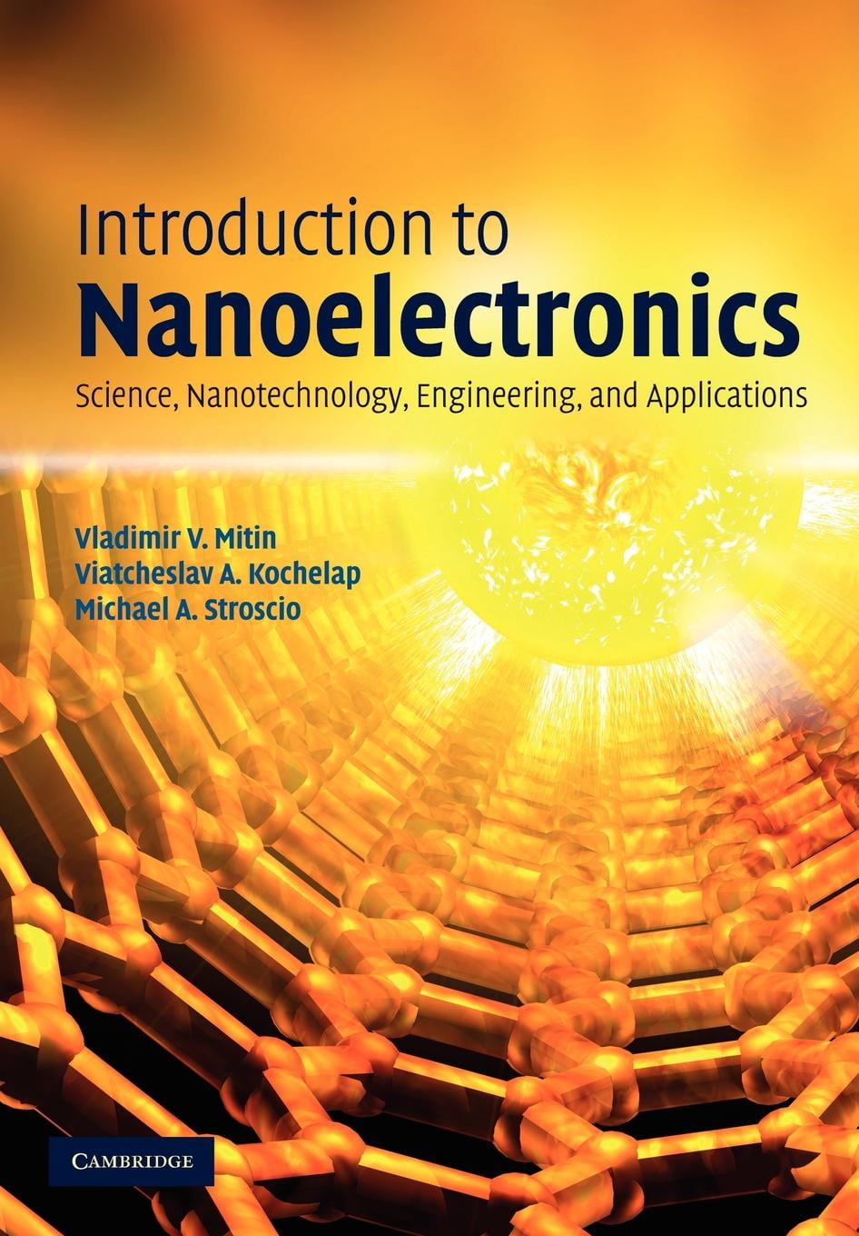 Introduction to Nanoelectronics : Science, Nanotechnology, Engineering ...