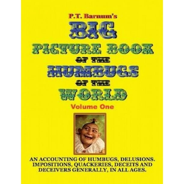 P.T. Barnum's Big Picture Book of Humbugs of the World (Illustrated) (P ...