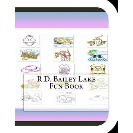 R.D. Bailey Lake Fun Book: A Fun and Educational Book About R.D. Bailey ...