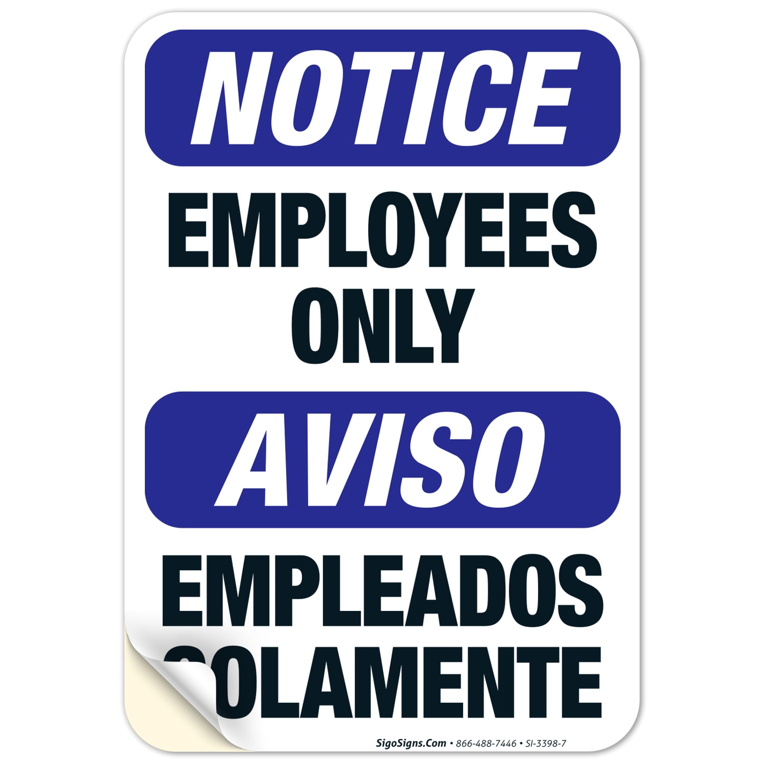 Notice/Aviso Employees Only Bilingual Sign, OSHA Sign, 10x7 Vinyl ...