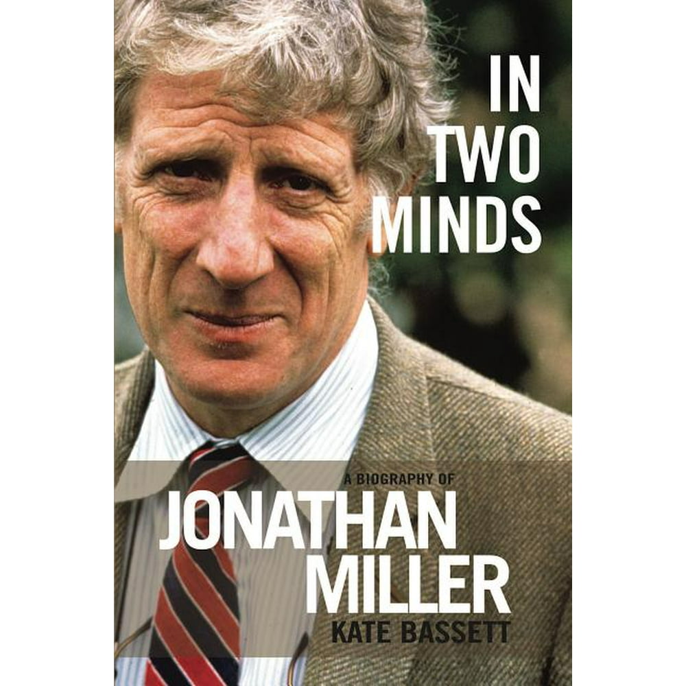 In Two Minds : A Biography of Jonathan Miller (Hardcover) - Walmart.com ...