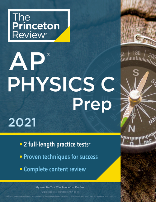 College Test Preparation: Princeton Review AP Physics C Prep, 2021 ...