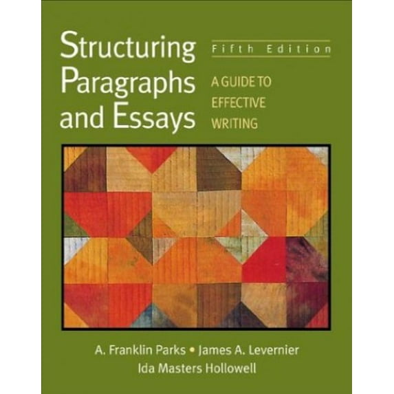Pre-Owned Structuring Paragraphs and Essays: A Guide to Effective Writing (Paperback) by A ...