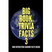 Big Book Trivia Facts: 1000 Interesting Random Facts Inside - Walmart.com