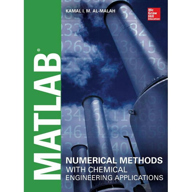 MATLAB Numerical Methods with Chemical Engineering Applications ... MATLAB Numerical Methods with Chemical Engineering Applications ...
