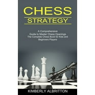 Chess: The Ultimate Chess Tactics and Strategies (Paperback) - Walmart.com