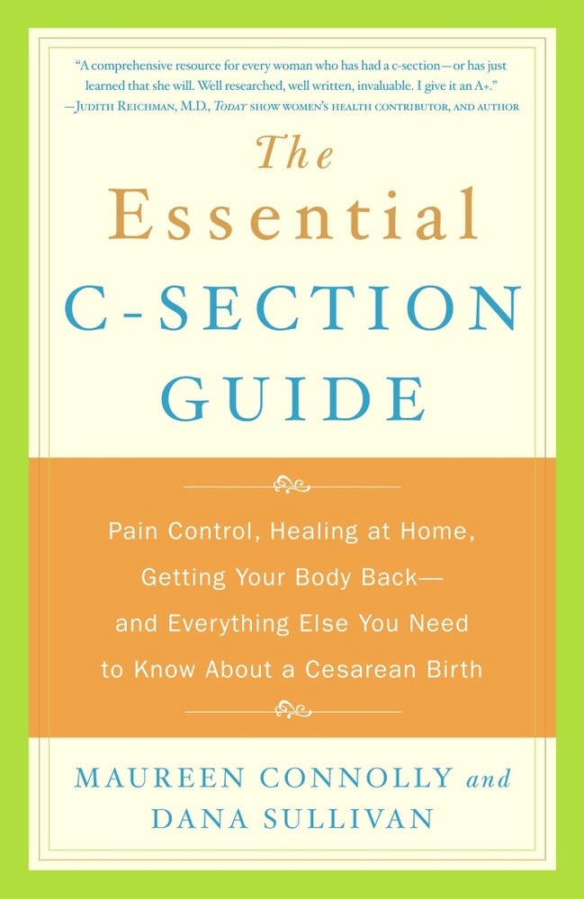 Pre-Owned The Essential C-Section Guide: Pain Control, Healing at Home, Getting Your Body Back ...