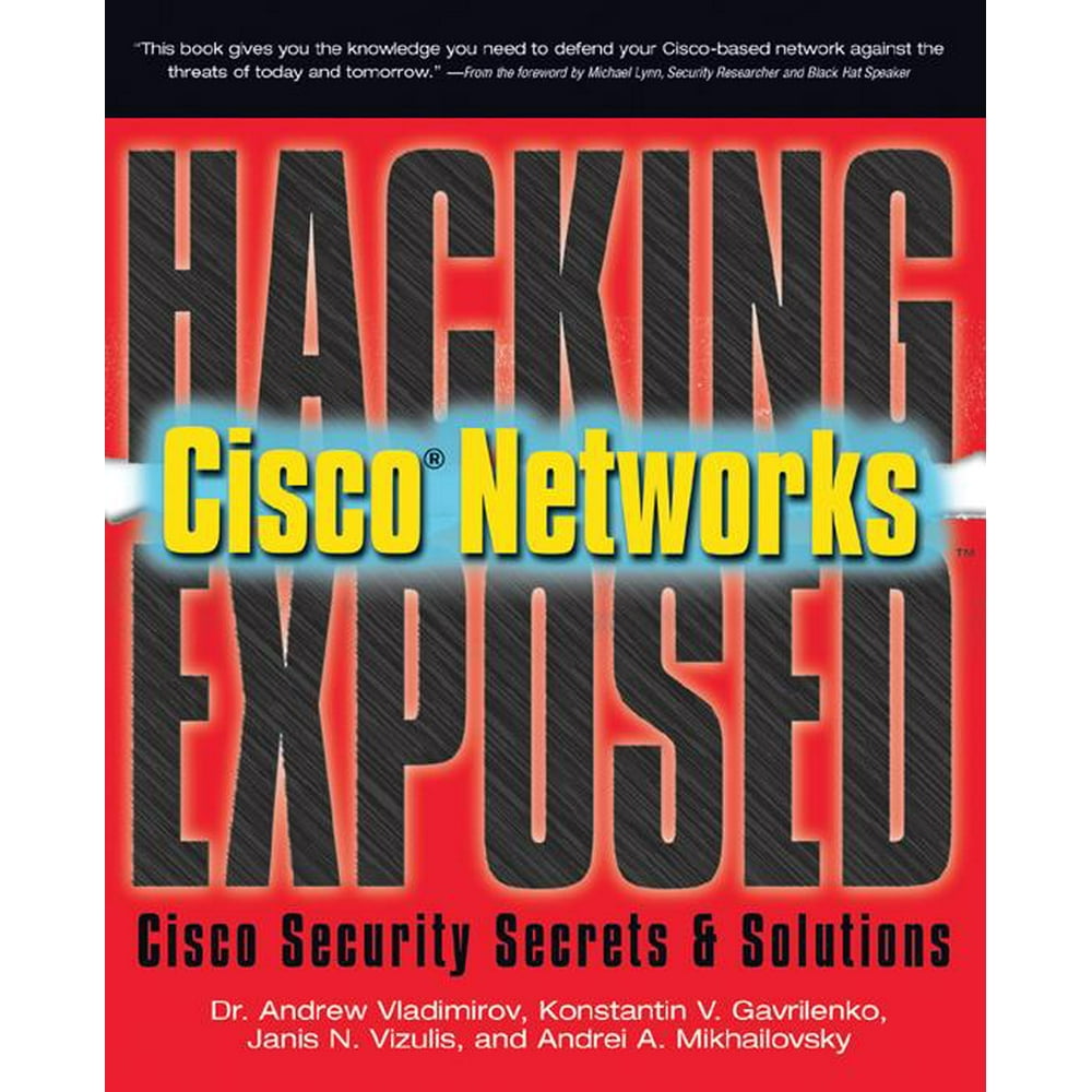 Hacking Exposed Hacking Exposed Cisco Networks Cisco Security