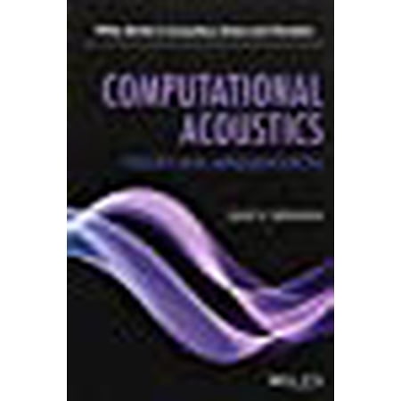 Computational Acoustics: Theory and Implementation (Wiley Series in ...