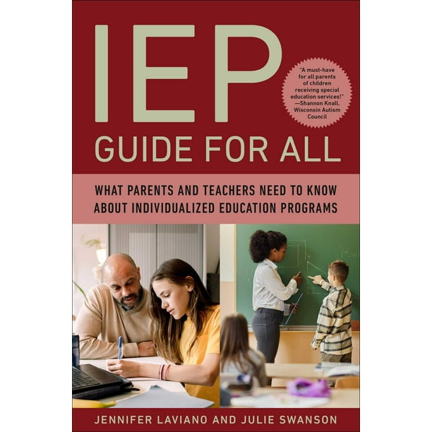 IEP Guide for All: What Parents and Teachers Need to Know About Individualized Education ...