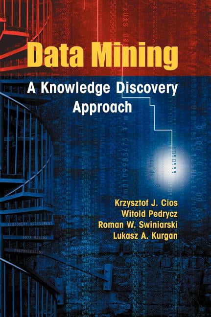 Data Mining: A Knowledge Discovery Approach (Hardcover) - Walmart.com ... Data Mining: A Knowledge Discovery Approach (Hardcover) - Walmart.com ...