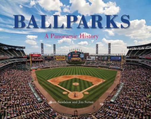Pre-Owned Ballparks A Panoramic History (Hardcover) 0785831746 ...
