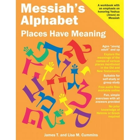 Messiah's Alphabet: Places Have Meaning: An Exploration of the Meanings ...