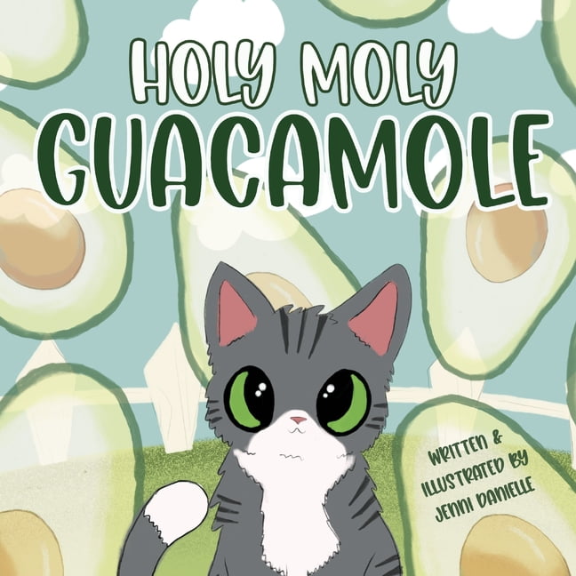 Holy Moly Guacamole (Paperback) - Walmart.com