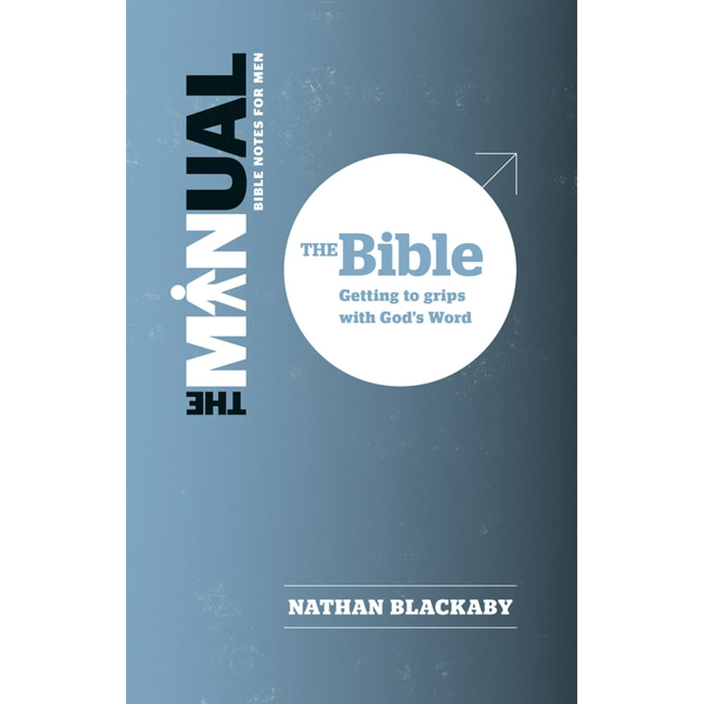 Manual: The Manual: The Bible : Getting to Grips with God's Word ...