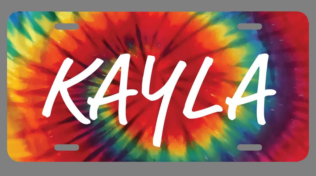 Kayla Name Tie Dye Style License Plate Tag Vanity Novelty Metal | UV ...