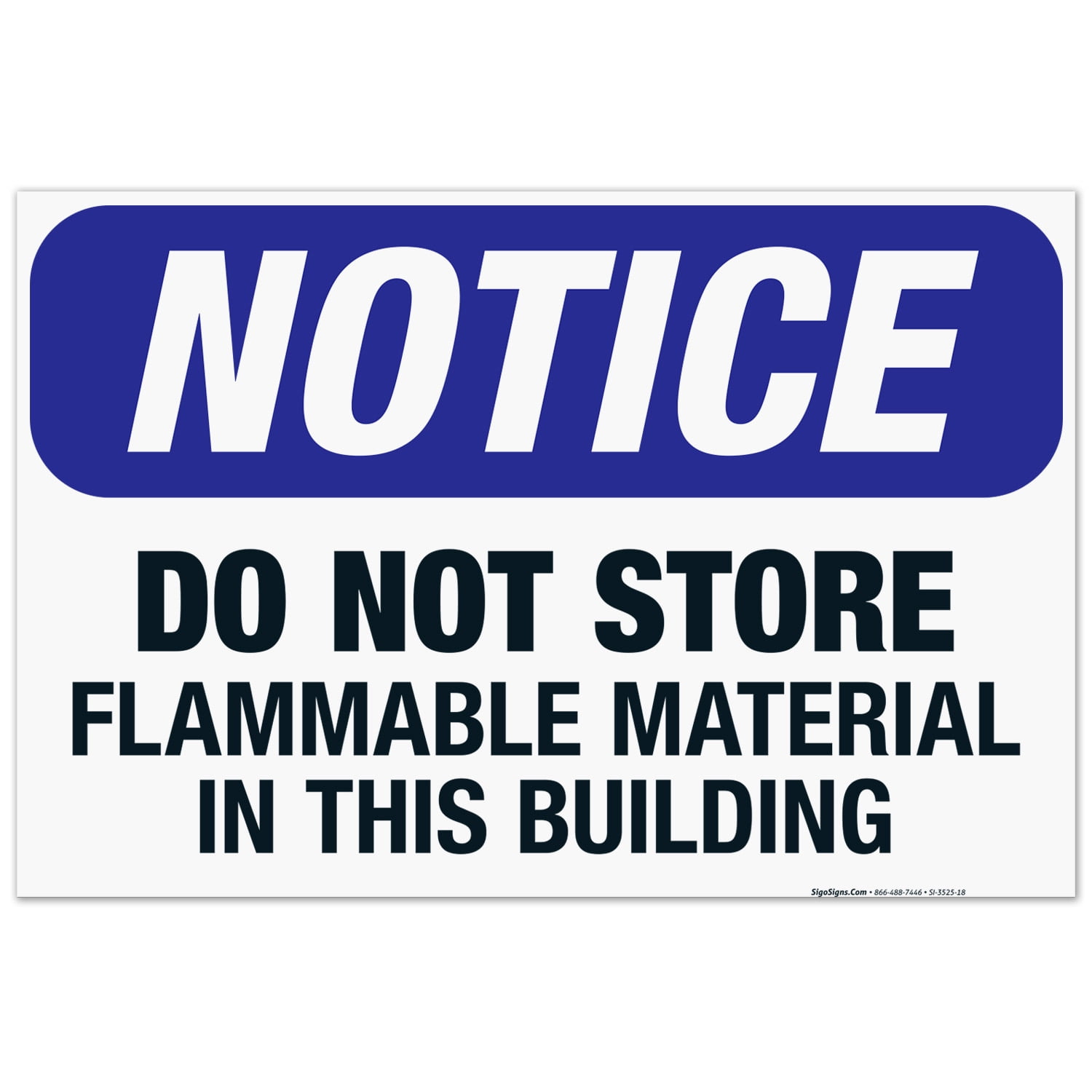 Do Not Store, Flammable Material In This Building Sign, OSHA Notice ...
