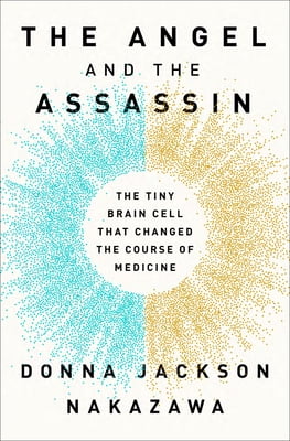 Pre-Owned The Angel and the Assassin: The Tiny Brain Cell That Changed ...