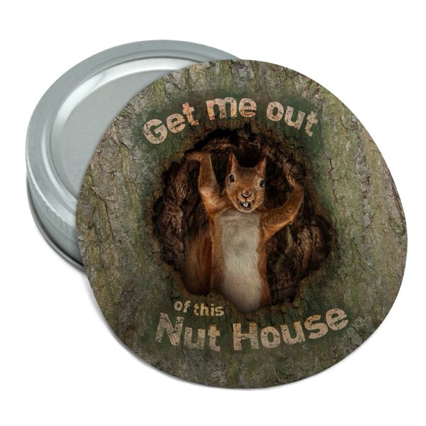 Get Me Out of this Nut House Crazy Funny Round Rubber Non-Slip Jar ...