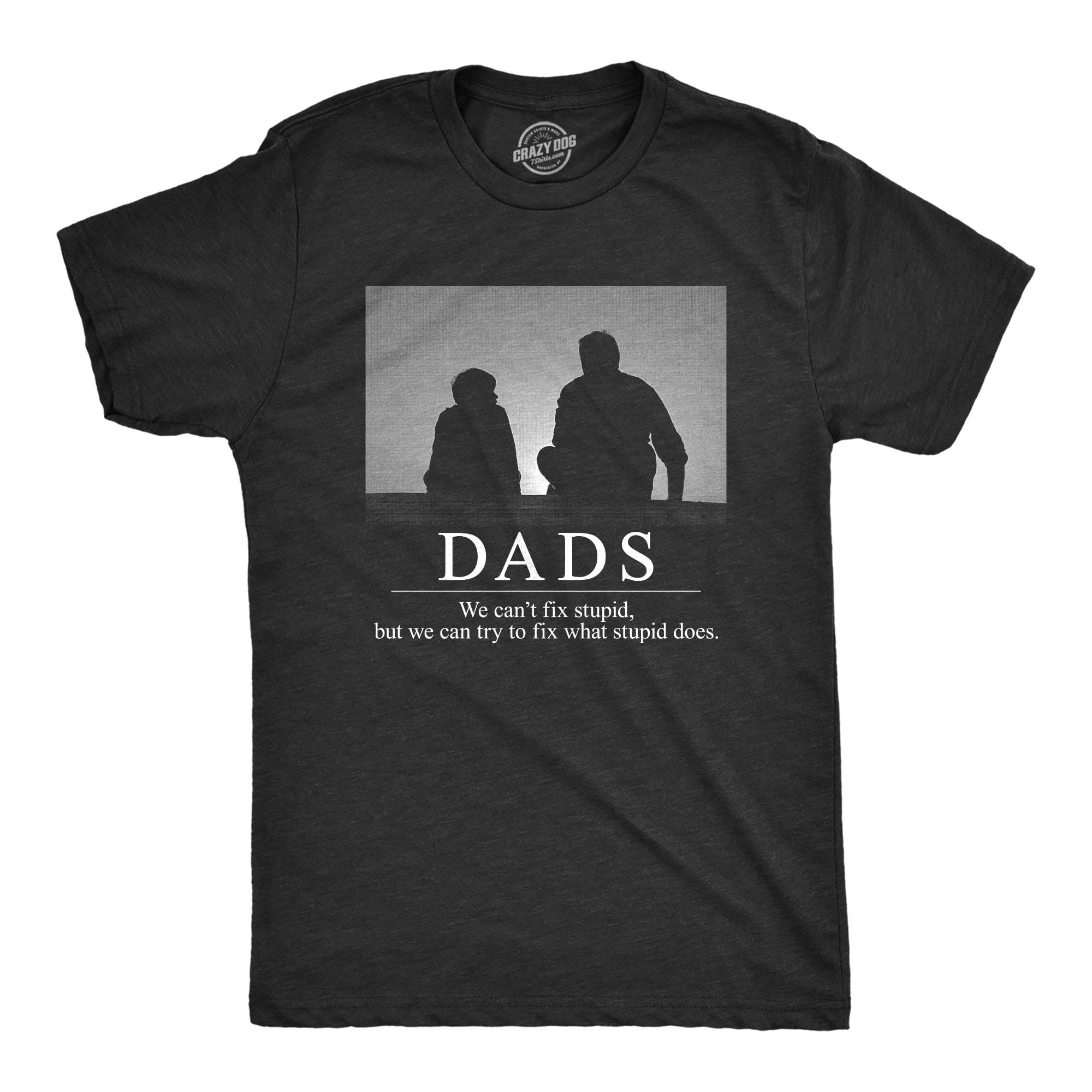 Mens Dads Cant Fix Stupid Tshirt Funny Fathers Day Novelty Graphic Tee
