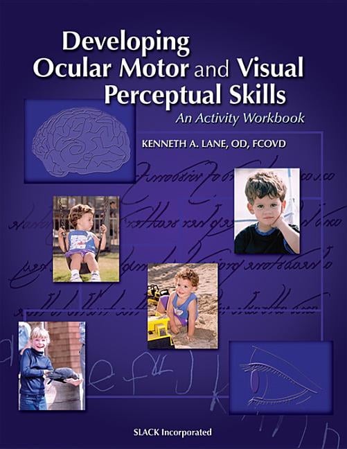 Developing Ocular Motor and Visual Perceptual Skills : An Activity ...