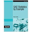 Learning SAS by Example: A Programmer's Guide, Second Edition ...